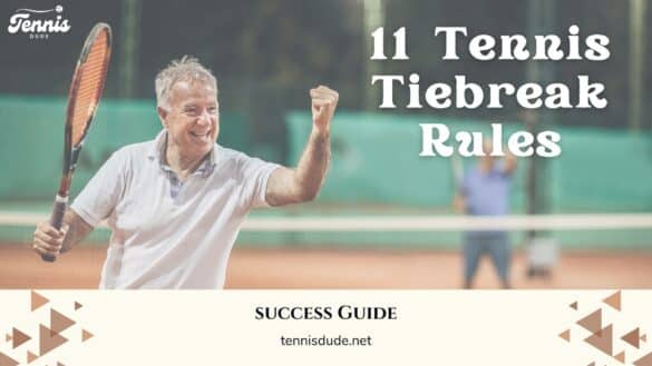 11 Tennis Tiebreak Rules: Expert Insights